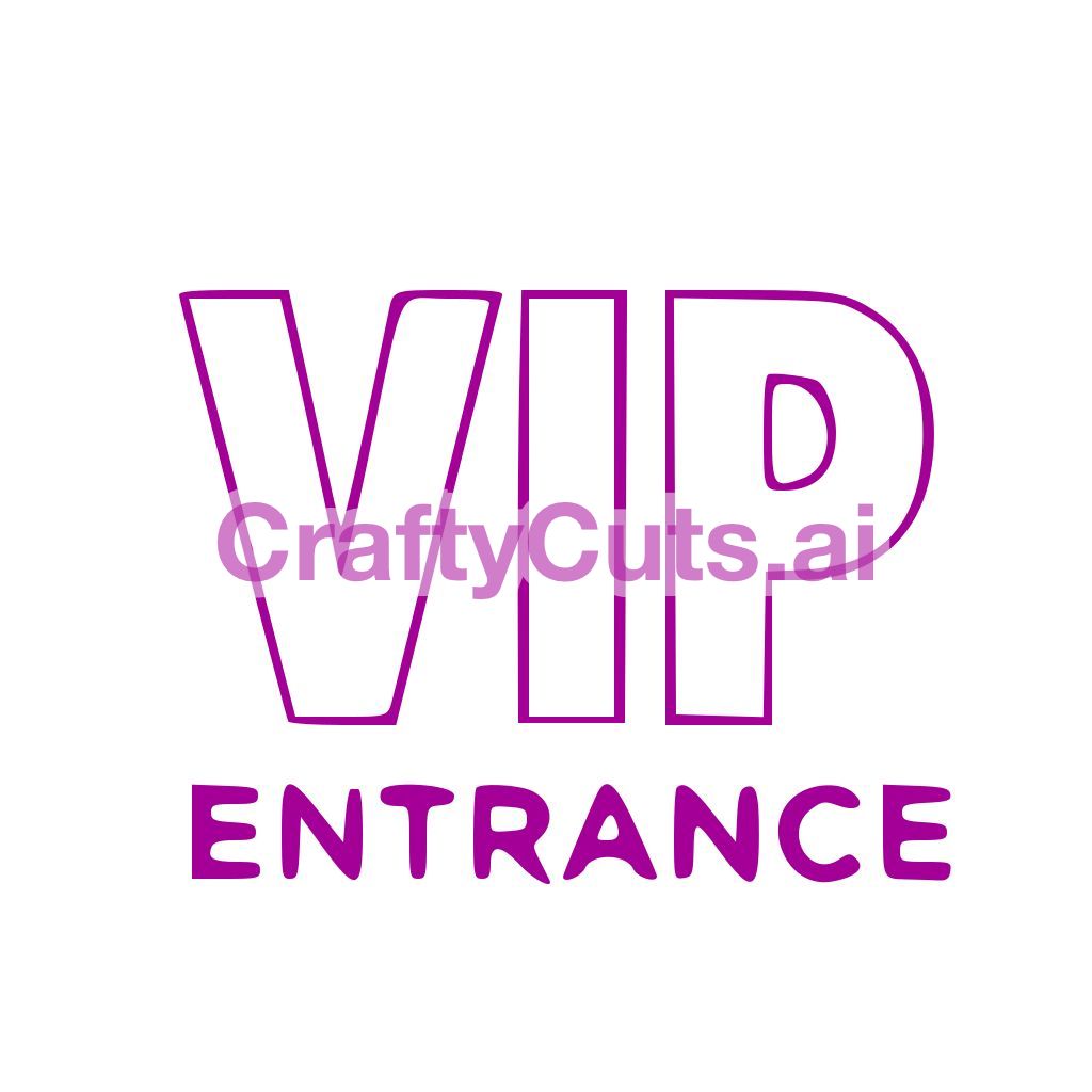 Vip Entrance Sign | CraftyCuts.ai