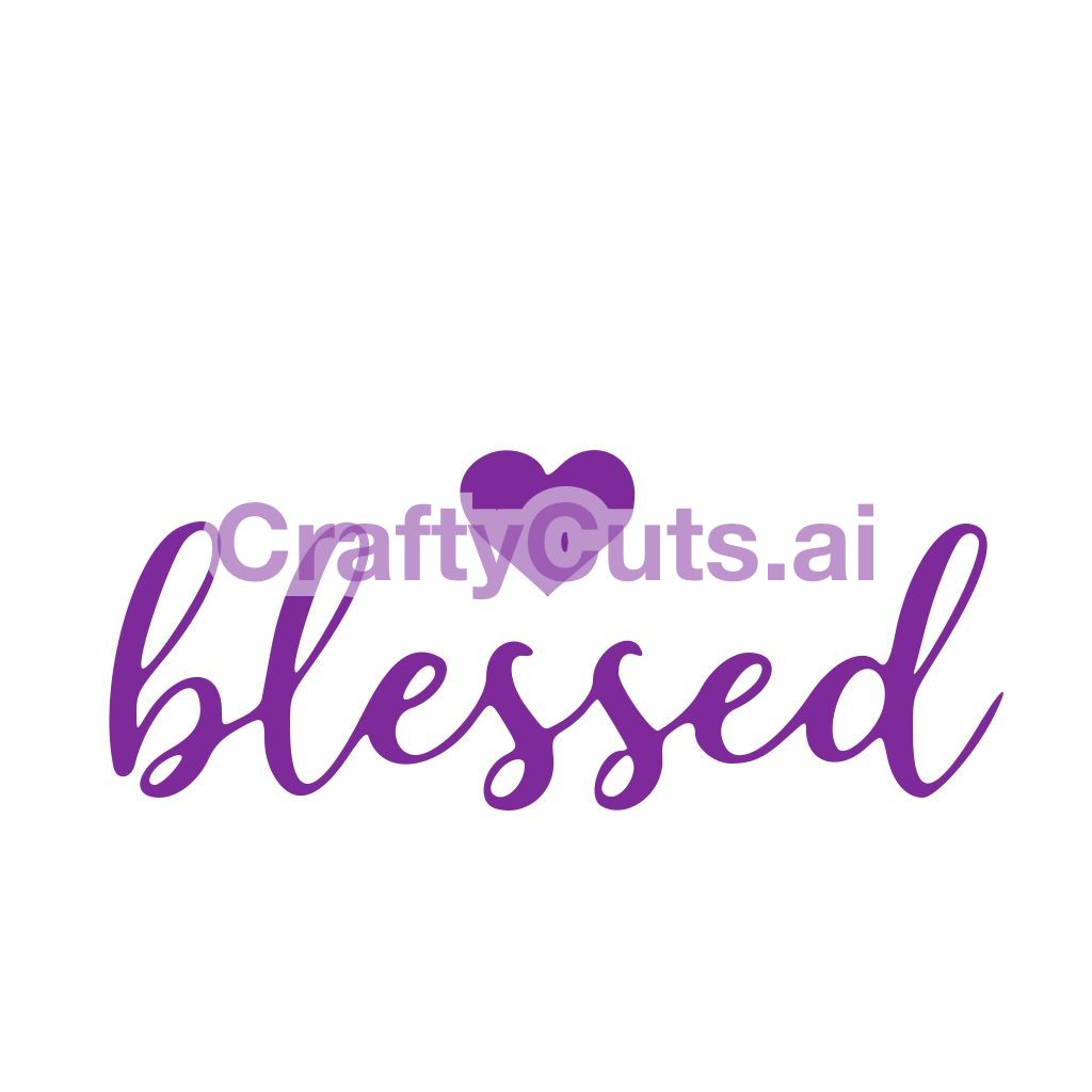 Script Word 'blessed' with a Heart | CraftyCuts.ai